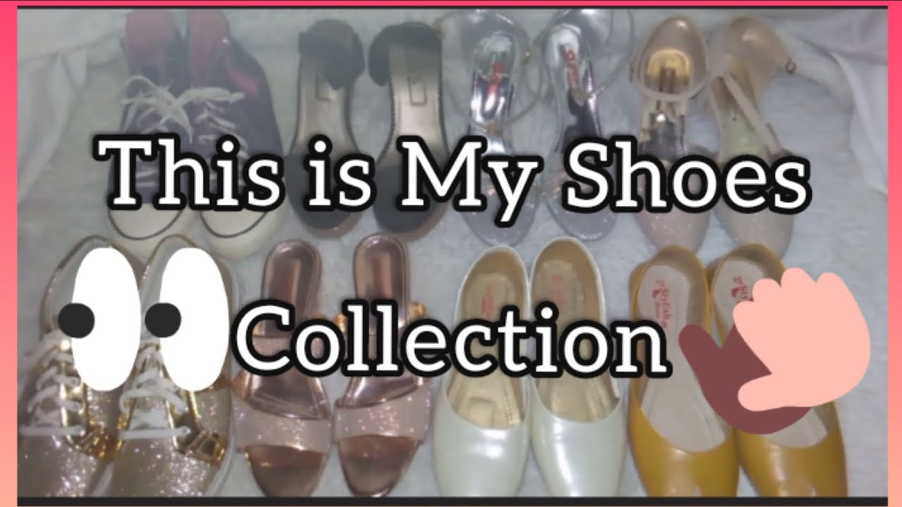 This is my Shoes 👠👡👟👢Collection😱👌🏻💯 - YouTube