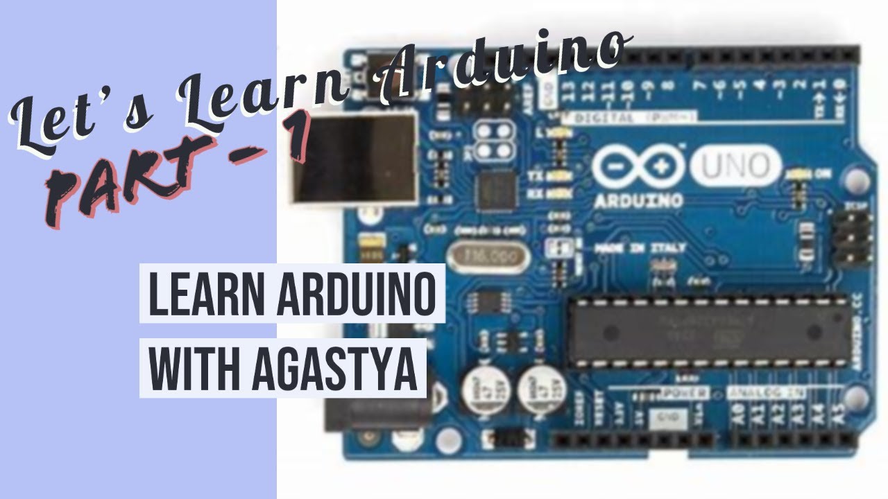 Lets Learn Arduino Unboxing And Explaining Arduino Youtube 3327