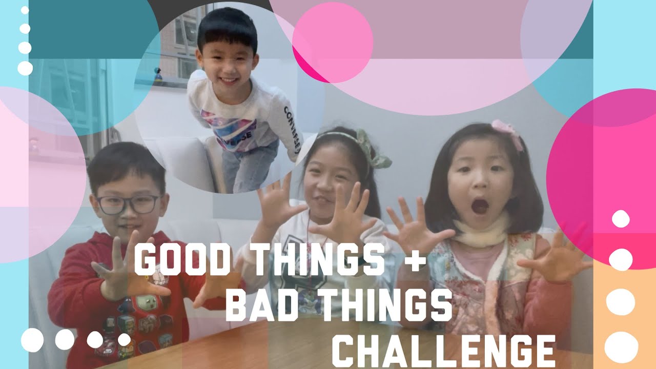 10. Good Things & Bad Things Challenge - YouTube