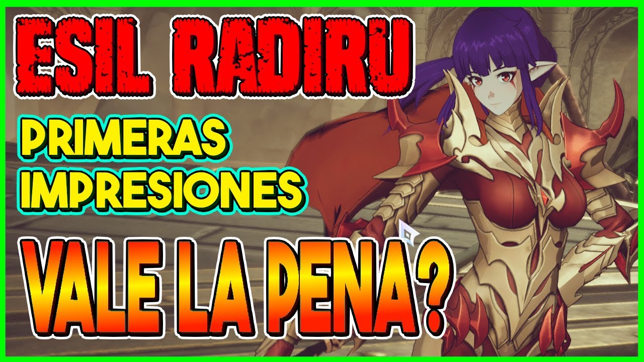 ESIL RADIRU PRIMERAS IMPRESIONES VALE LA PENA INVOCAR? (pruebas vs ...