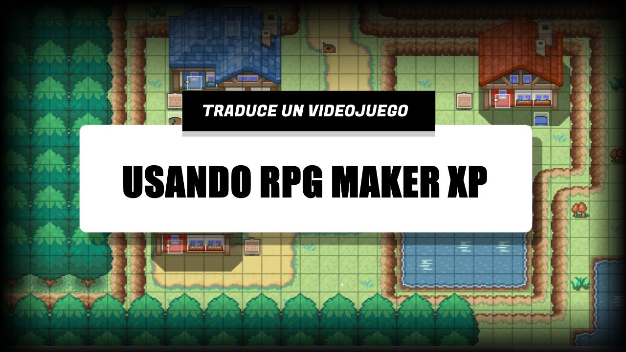 ¡Aprendiendo a traducir un videojuego! | #2 | Usando RPG Maker XP - YouTube