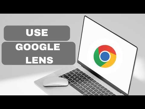 How to use Google Lens on Chrome (full guide 2026)