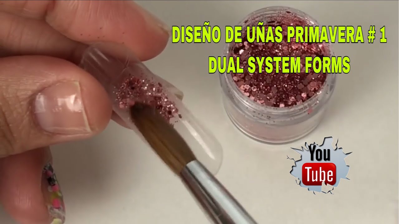 #DUALSYSTEM/UÑAS ACRÍLICAS/PRIMAVERALES/ACRYLIC NAILS WITH DUAL SYSTEM ...