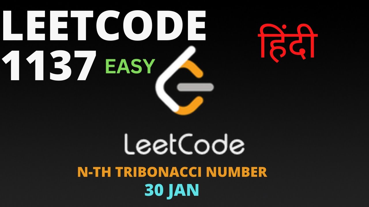 1137. N-th Tribonacci Number || Hindi (हिन्दी) ||Leetcode Daily ...