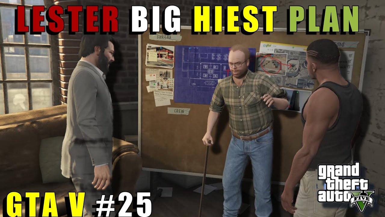 LESTER BIG HIEST PLAN |GTA V #25| 😱😱🔥🔥👊👊 - YouTube