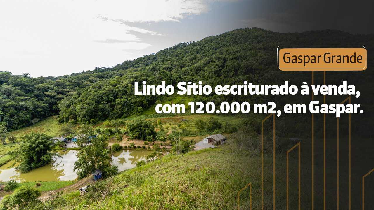 Lindo Sítio Escriturado com 120.000 m2, à venda no bairro Gaspar Grande ...