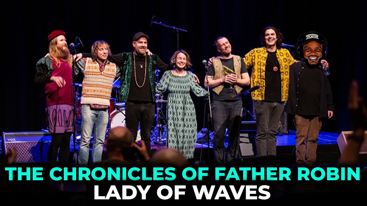 🎵 The Chronicles of Father Robin - Lady of Waves REACTION - YouTube