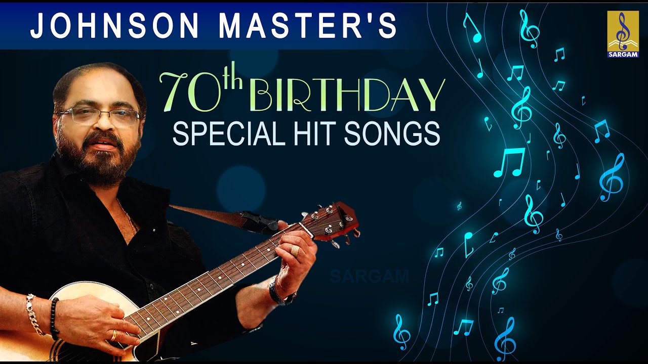 Johnson Master's 70th Birthday Special Hit Songs | Hits of Johnson ...