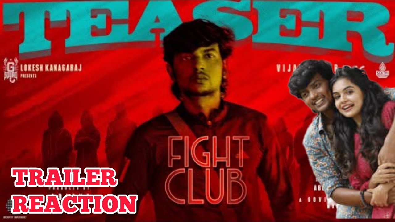 FIGHT CLUB - LOKESH KANAKARAJ - VIJAY KUMAR - MONISHA MOHAN - ABBAS A ...