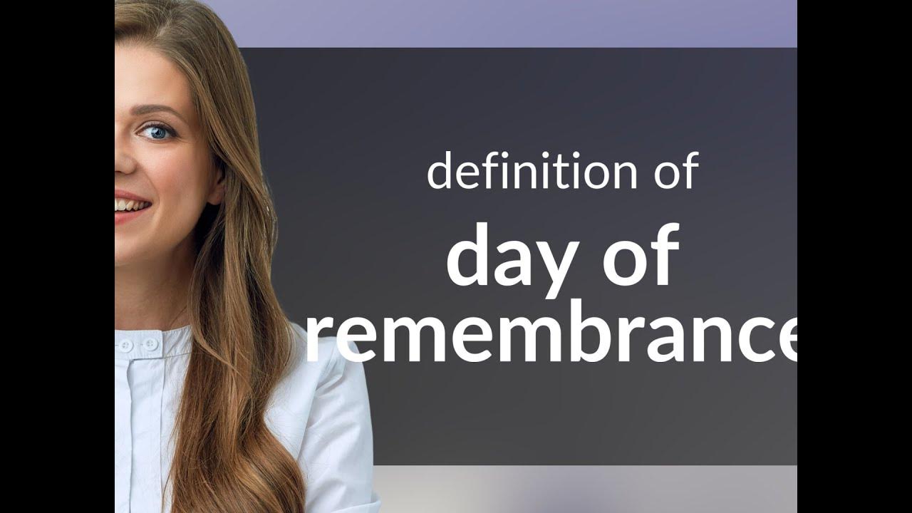Day Of Remembrance What Is DAY OF REMEMBRANCE Meaning YouTube day-of-remembrance-what-is-day-of-remembrance-meaning-youtube