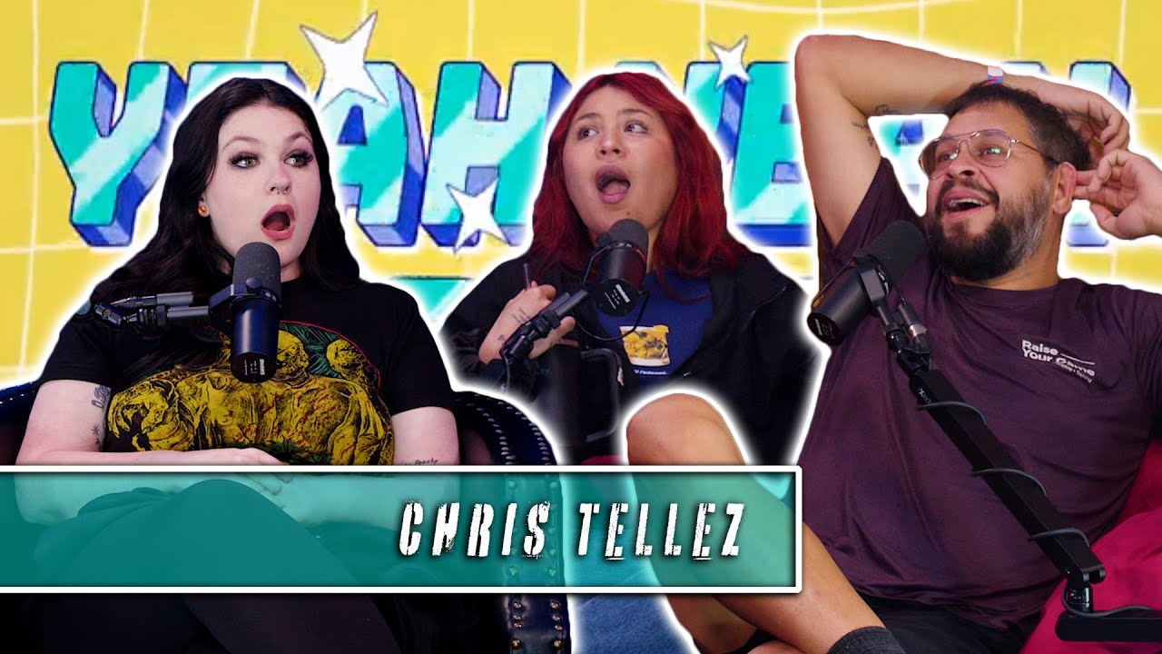 Chris Tellez joins the Yeah Yeah Podcast w/ Grace Kirk and Dulce Mac - YouTube