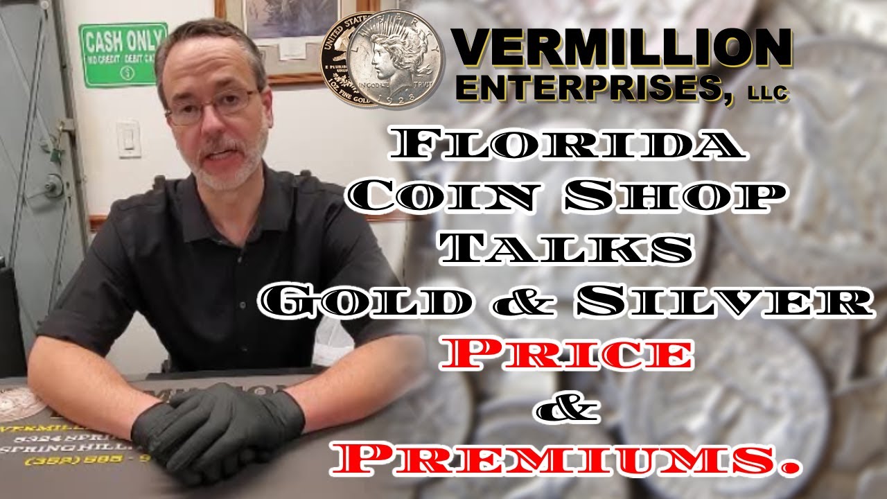 Florida Coin Shop Owner Talks Gold & Silver Price & Premiums | Spot ...