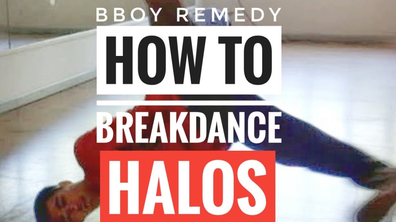 How to Breakdance | Advanced "Halo" Tutorial | Bboy Remedy - YouTube
