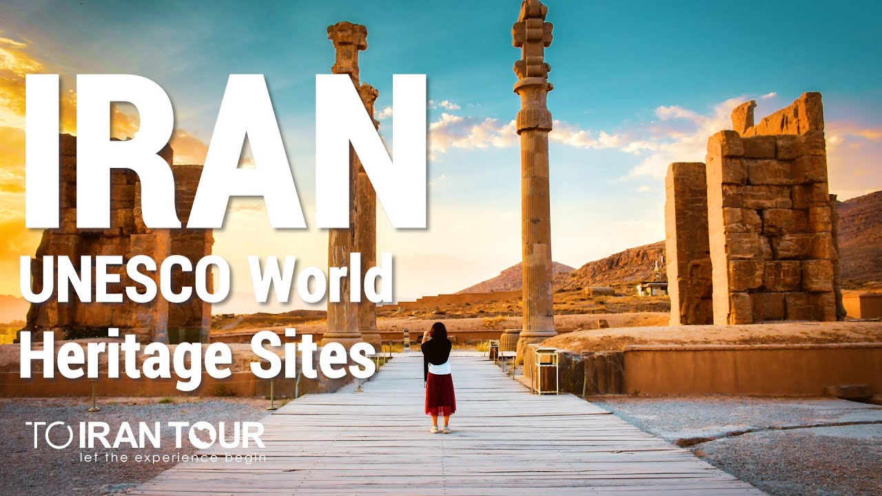 Journey Through Time: Exploring Iran UNESCO World Heritage Sites - YouTube