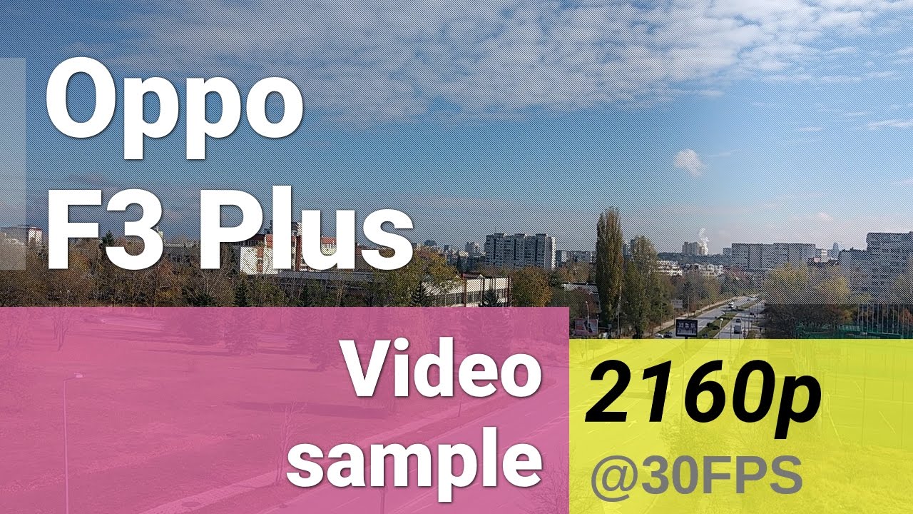 Oppo F3 Plus 4K video sample