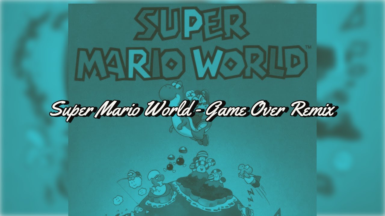 Super Mario World - Game Over Remix (HipHop/Trap) - YouTube