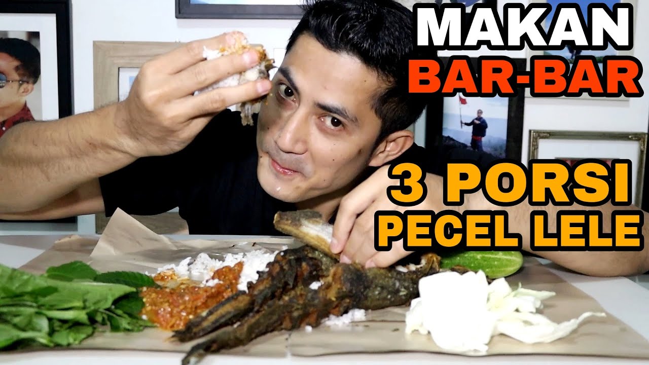 #55 MUKBANG BAR-BAR 3 PORSI PECEL LELE - YouTube