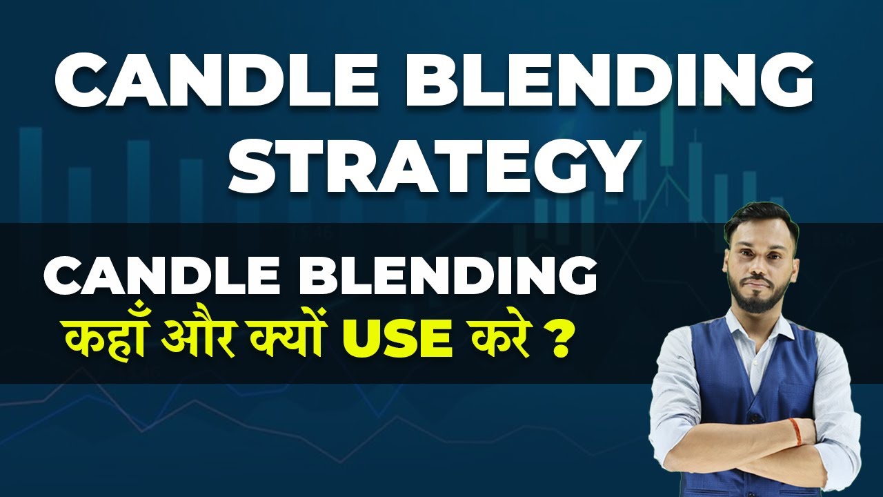 CANDLE BLENDING STRATEGY | CANDLE BLENDING कहाँ और क्यों USE करे ...