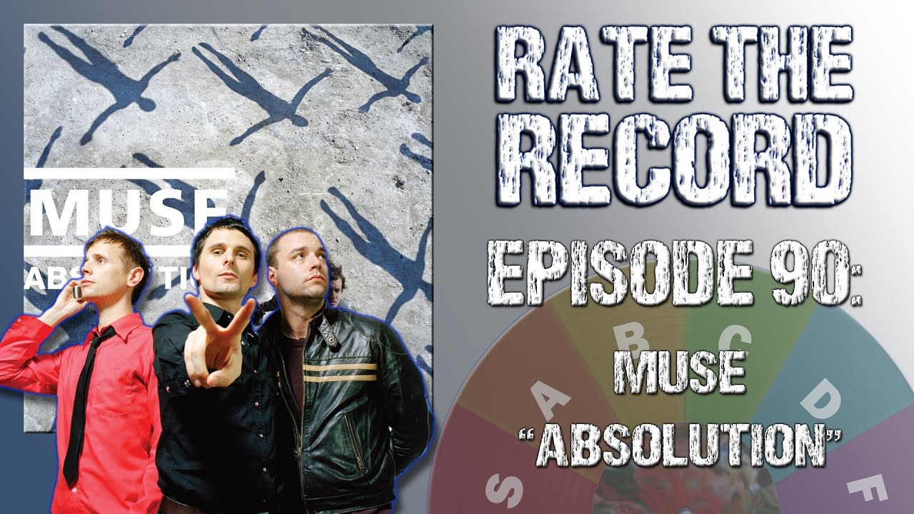 Episode 90: Muse "Absolution" - Rate The Record Podcast - YouTube