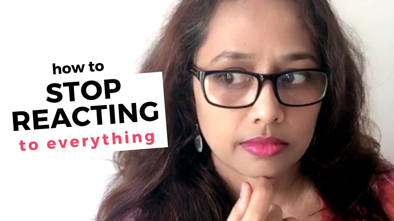How to stop reacting to everything | Master Non-reactivity - YouTube