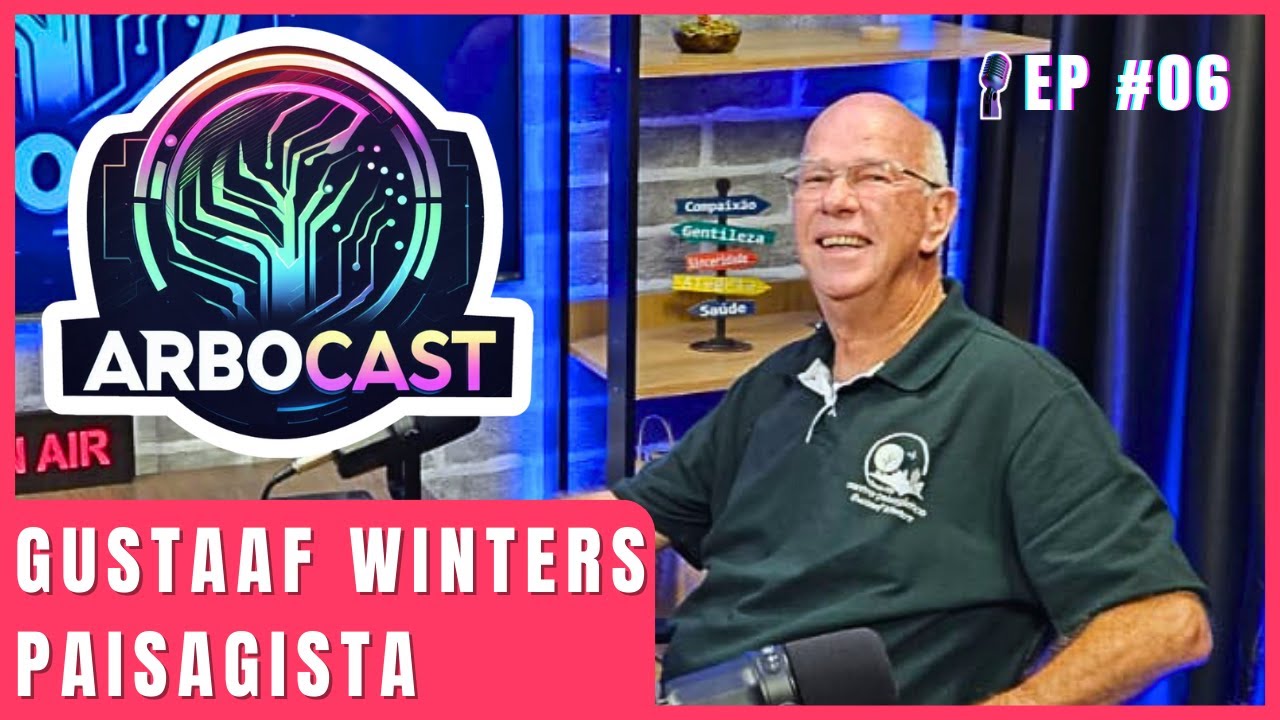 GUSTAAF WINTERS (PAISAGISMO E ARBORICULTURA) - ARBOCAST | EP 06 - YouTube