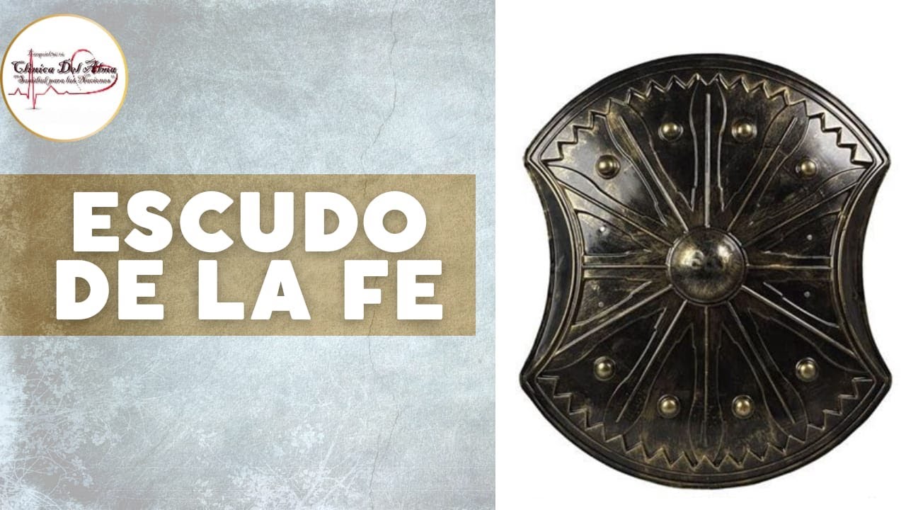 ```EL ESCUDO DE LA FE```#suscribete #clinicadelalma #escudodafe #fe # ...
