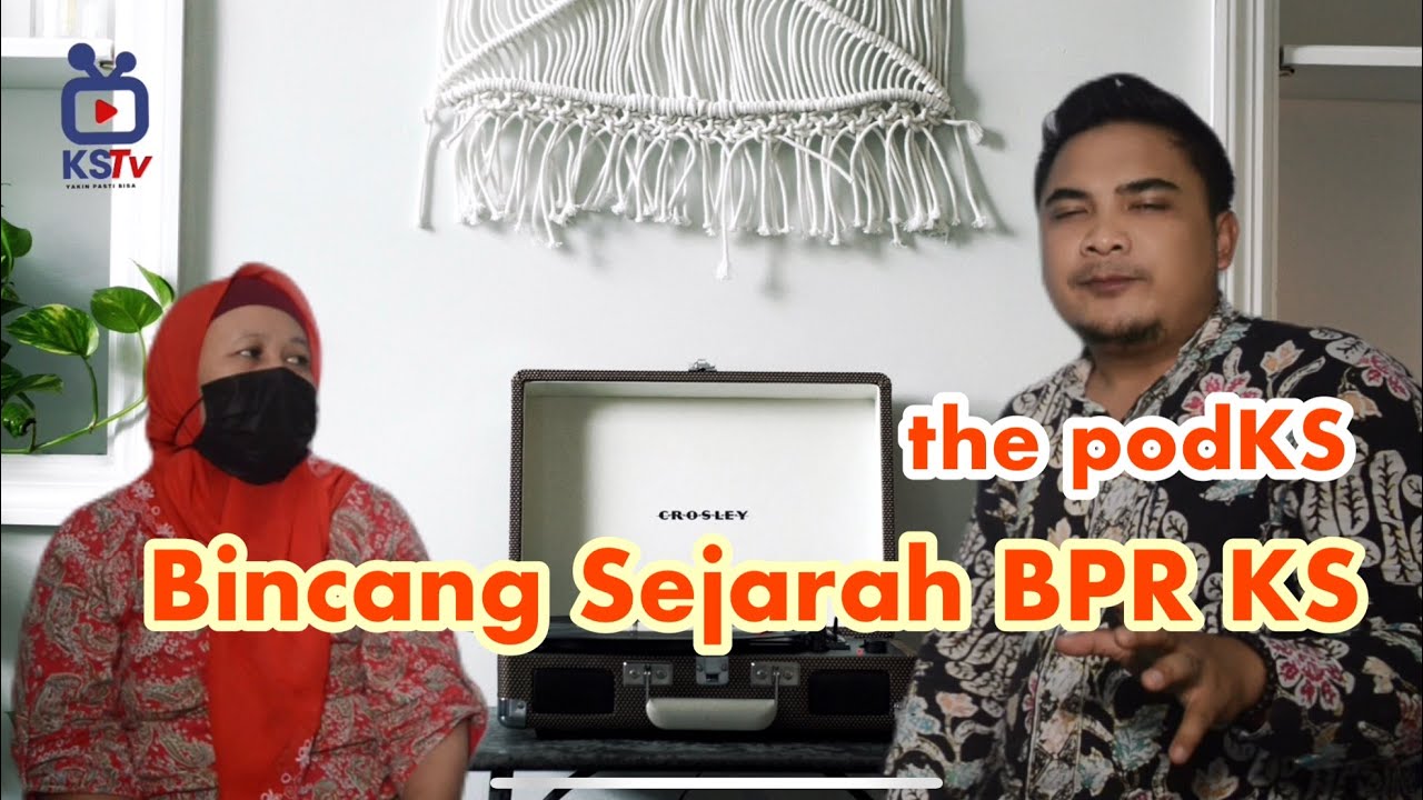 Bincang Sejarah BPR KS - the podKS - (BPR KS) - YouTube