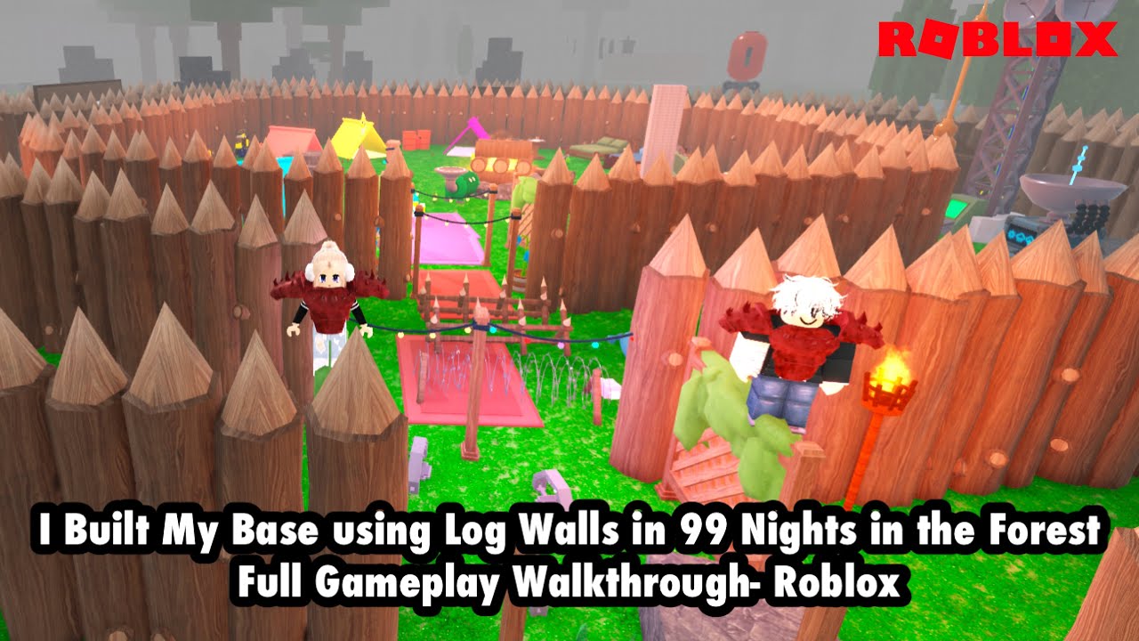 I Built My Base using Log Walls in 99 Nights in the Forest [Full ...