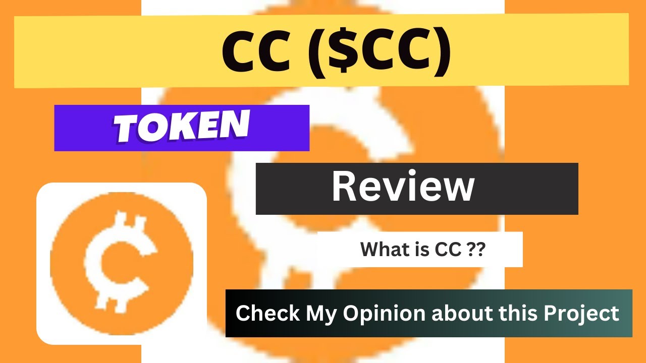 What is CC (CC) Coin | Review About CC Token - YouTube