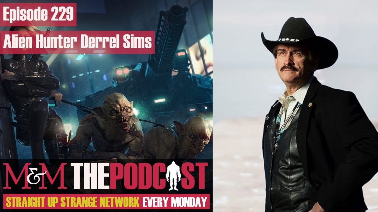 Mysteries and Monsters: Episode 229 Alien Hunter Derrel Sims - YouTube