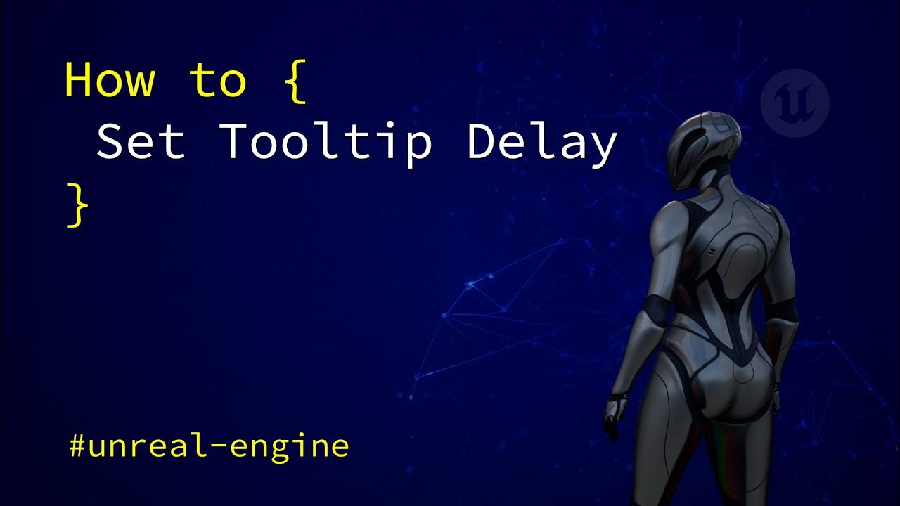 Unreal Engine: How to Set Tooltip Delay (Quick Tip) - YouTube