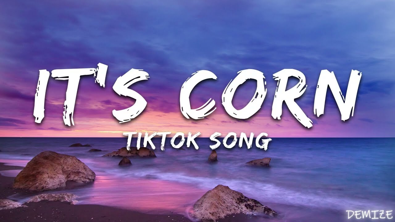 it's corn kid tiktok song | it's corn a big lump of knobs - YouTube