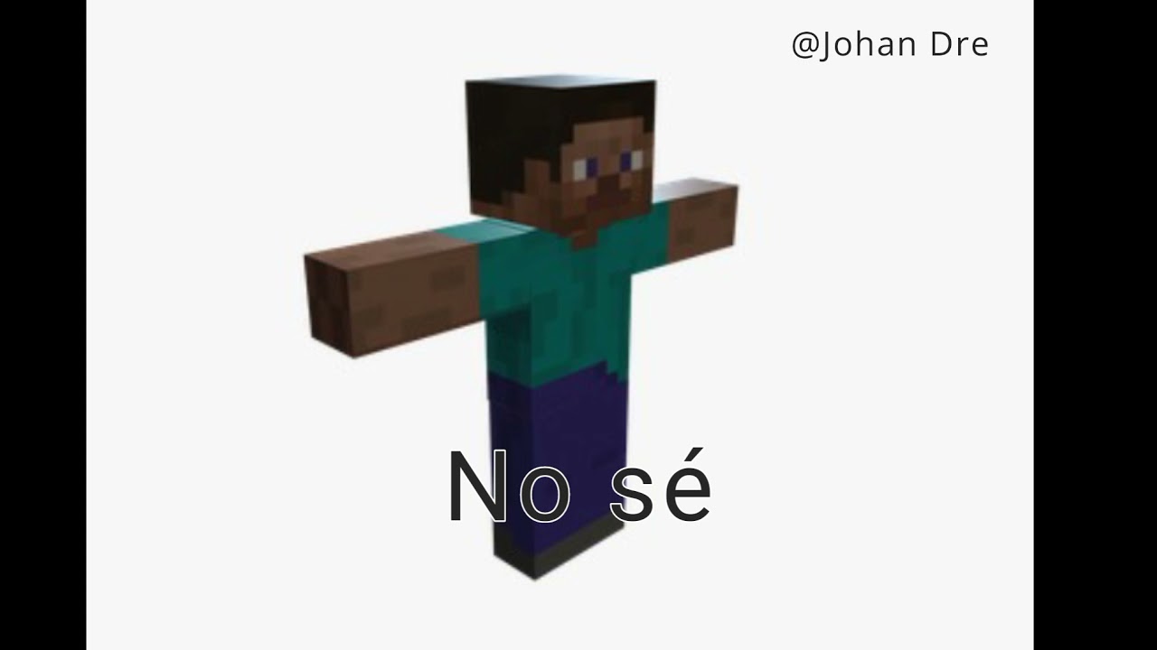 Steve T pose No sé *suena música de spiderman saturada* XD meme ...