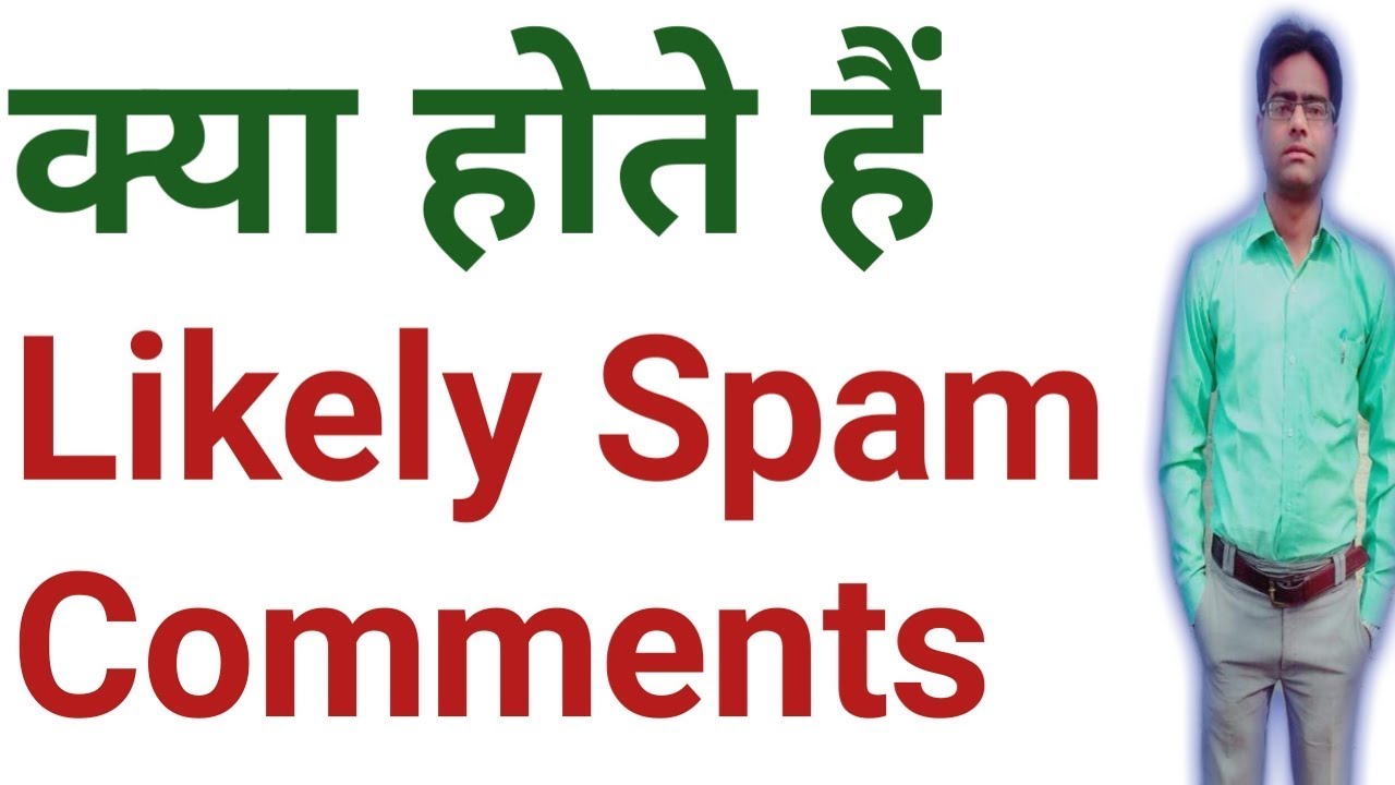 Likely Spam Comment Kya Hota Hai Likely Spam comment Kya Hai YouTube likely-spam-comment-kya-hota-hai-likely-spam-comment-kya-hai-youtube
