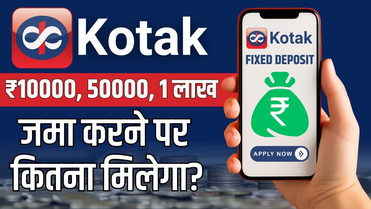 Kotak Mahindra Bank Fixed Deposit | Kotak Mahindra Bank FD Interest ...