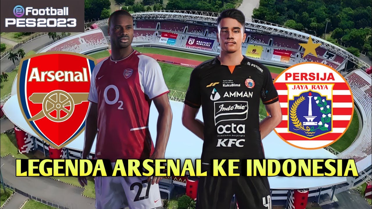 Persija Jakarta vs Arsenal Classic || Legenda Terbaik Arsenal Datang Ke ...