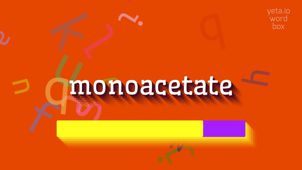 How to say "monoacetate"! (High Quality Voices) - YouTube