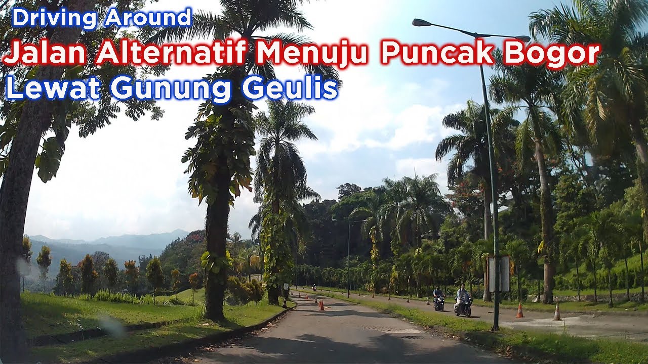 Jalan Alternatif Menuju Puncak lewat Gunung Geulis ~ jalan Raya Puncak ...