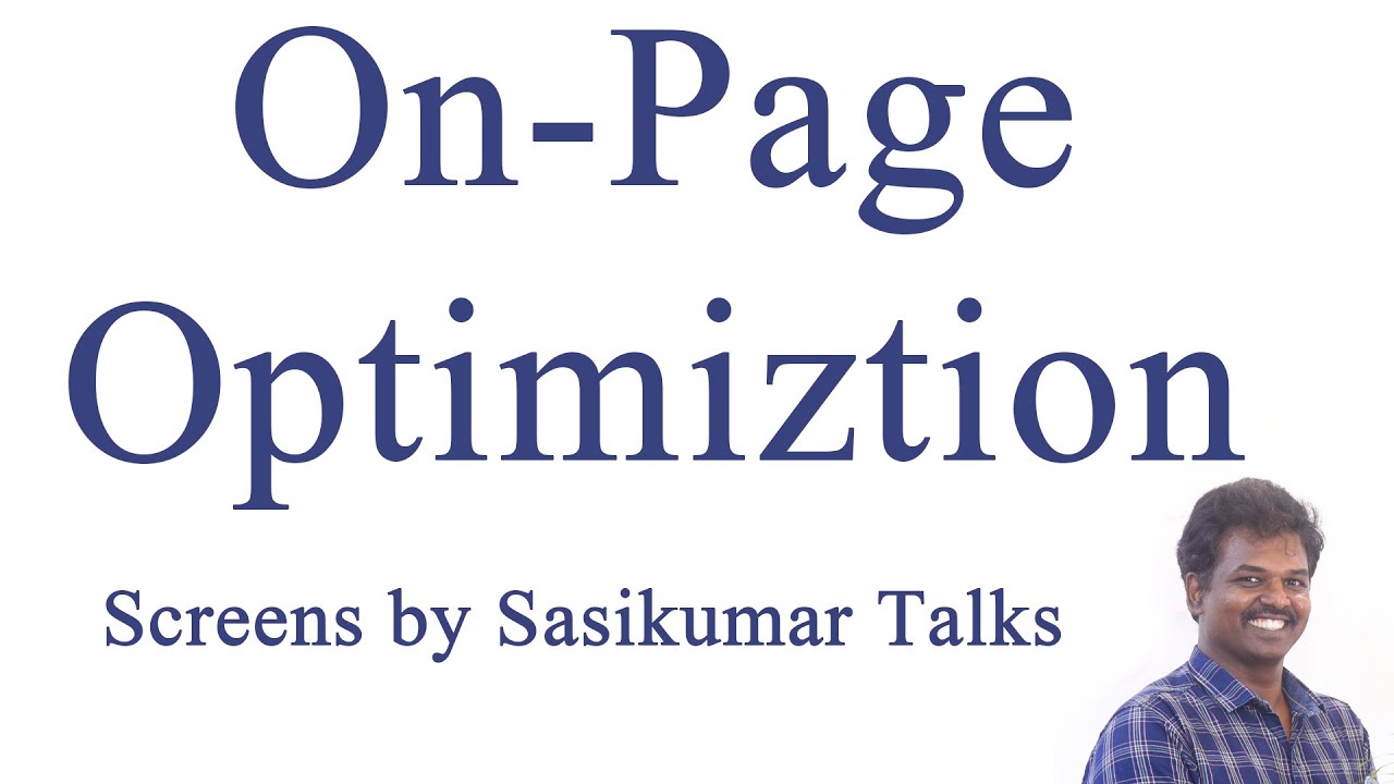 On-page optimization Tamil. Learn SEO via Screenshots - Sasikumartalks.com - YouTube