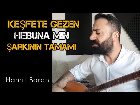 hebuna min HAMİT BARAN keşfete gezen şarkı tamamı