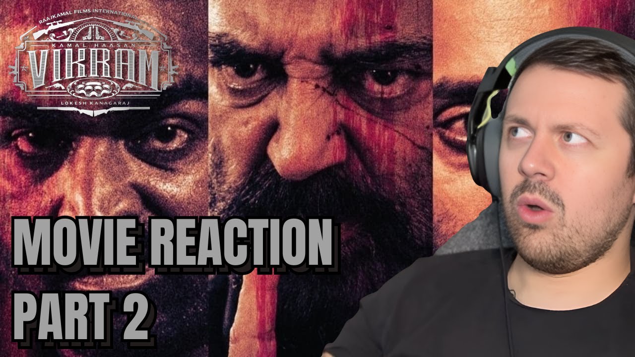 Vikram (2022) Part 2/4 | FIRST TIME REACTION!! - YouTube