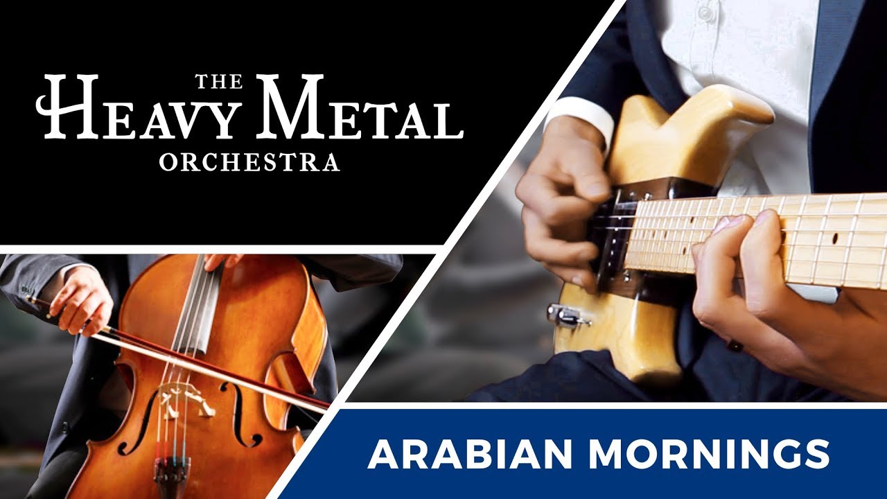 The Heavy Metal Orchestra – “Arabian Mornings” (Symphonic Metal / Prog ...
