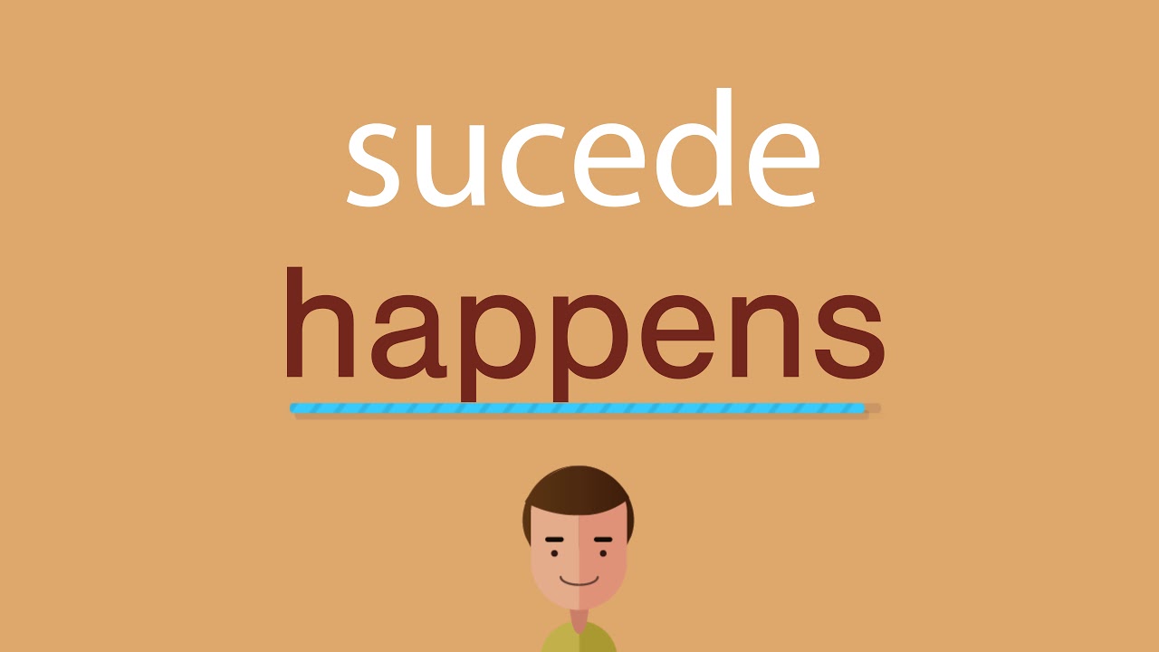 Cómo se dice sucede en inglés - YouTube