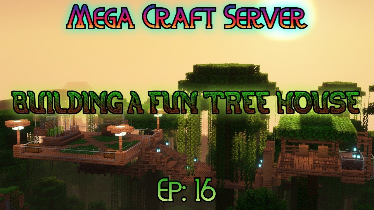 Minecraft Server: MegaCraft S1 Ep 16: Tree House of Fun #youtube - YouTube