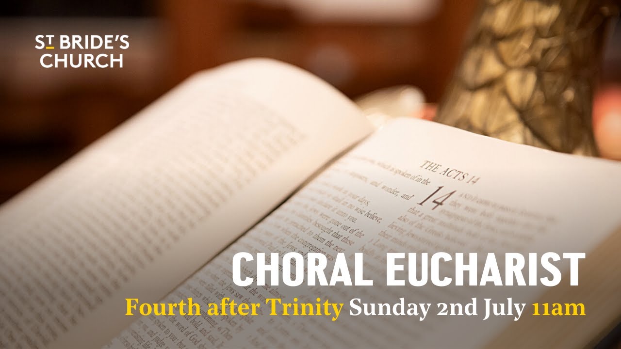 Choral Eucharist – Fourth Sunday after Trinity - YouTube