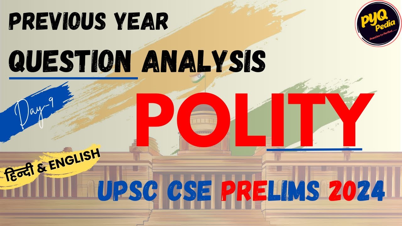 Day-9 l POLITY l Previous Year Question Analysis l UPSC CSE Prelims ...