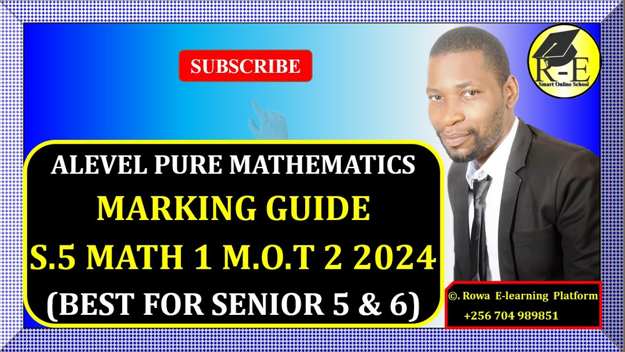 012 - S5 MATH 1 MOT 2 EXAM 2024 | GHS | MARKING GUIDE | FOR SENIOR 5 & 6 - YouTube