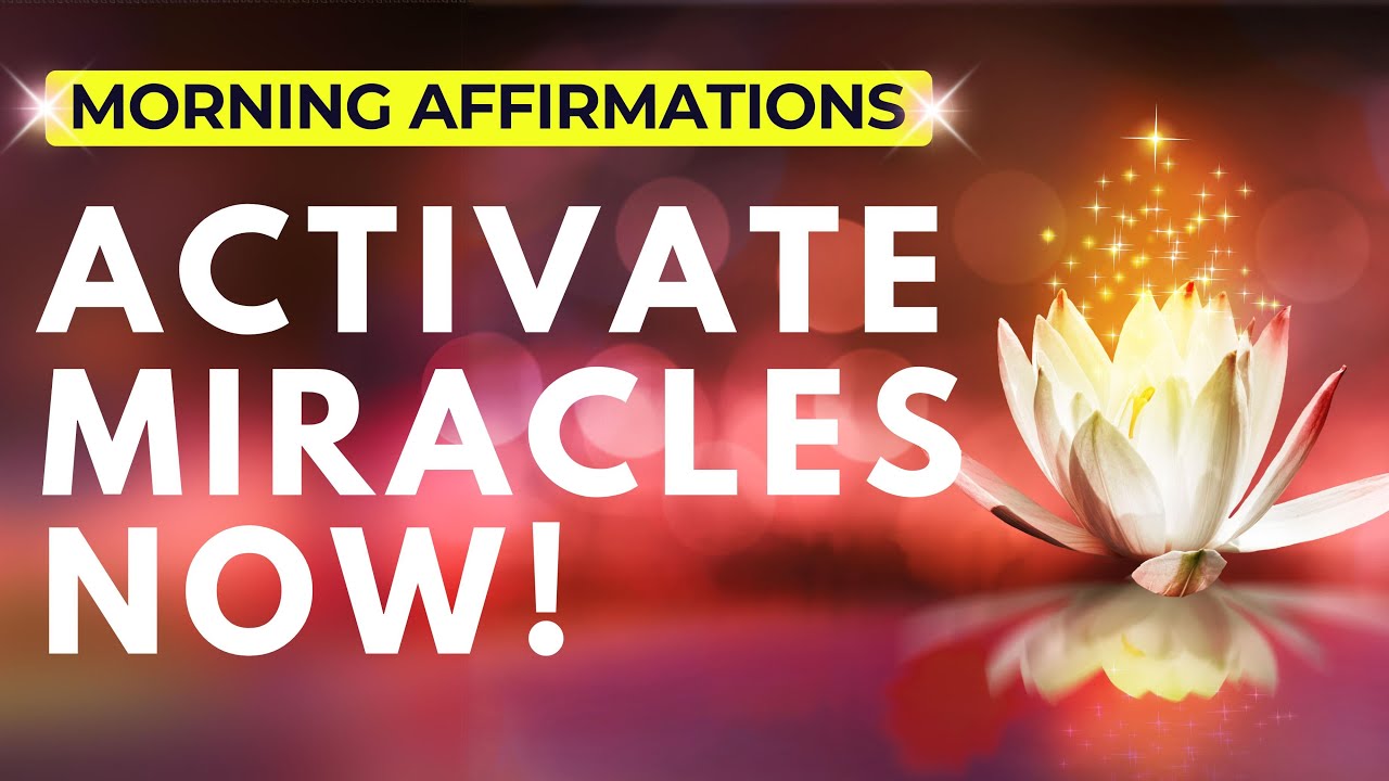 Miracle Mindset Activation | Morning Affirmations | Transform Your Day ...