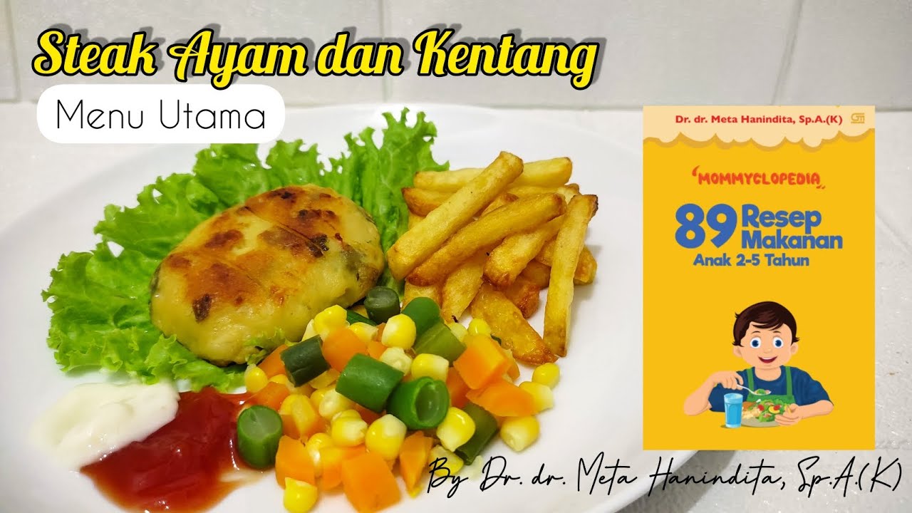 RESEP MENU UTAMA STEAK AYAM DAN KENTANG UNTUK ANAK | dr. Meta Hanindita ...