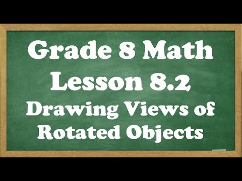 Grade 8 Math Lesson 8.2 Drawing Views of Rotated 3D Objects - YouTube